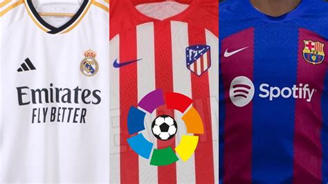 TODAS Las CAMISETAS De LA LIGA Para La TEMPORADA 2023 2024 YouTube