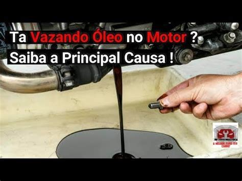 Ta Vazando Óleo do Motor Saiba a principal causa de vazamento de óleo