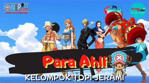 PARA AHLI KELOMPOK BAJAK LAUT TOPI JERAMI PEMULA ONE PIECE EPISODE
