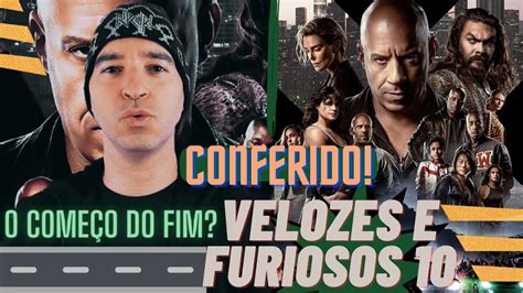 VELOZES E FURIOSOS 10 SERÁ MESMO O FIM CONFERIDO YouTube