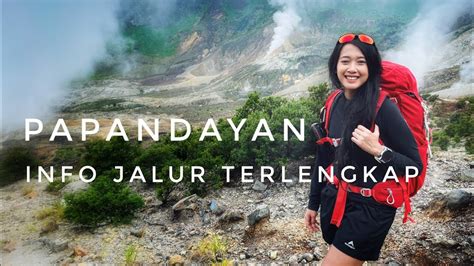 Pendakian Gunung Papandayan Garut Info Jalur Terlengkap Gps Track
