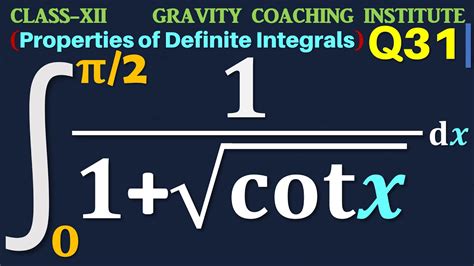 q31 integral 0 to pi 2 1 1 root cot x dx integrate 1 1 root cot x dx from 0 to pi