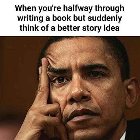 Writer Problems Writing Problems You Know You Re A Writer When