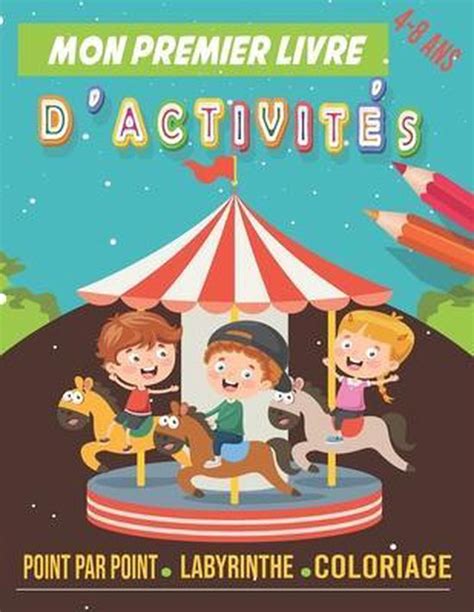 Mon Premier Livre D Activites Cahier D Activites Pour Enfants De 4 8