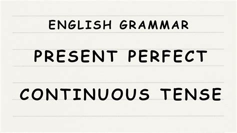 English Grammar Present Perfect Continuous Tense English Plus