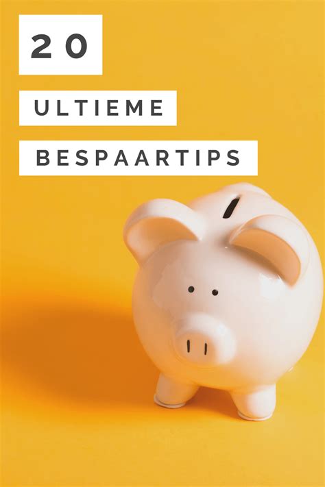 Ultieme Bespaartips De Beste Tips Om Geld Te Besparen
