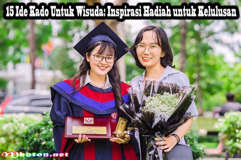15 Ide Kado Untuk Wisuda Inspirasi Hadiah Untuk Kelulusan Mboton