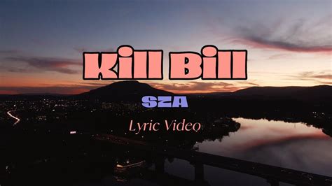 Sza Kill Bill Lyric Video Youtube