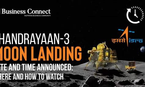 Chandrayaan 3 Moon Landing Date And Time Announced Global Standard News