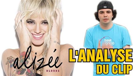 ALIZÉE BLONDE L ANALYSE de MisterJDay YouTube