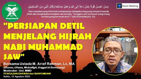 MT DdB PERSIAPAN DETIL HIJRAH NABI MUHAMMAD SAW UST ARIF RAHMAN LC