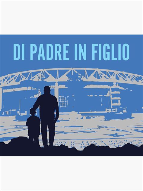 Lazio Di Padre In Figlio Estadio Olimpico Stadium Olimpic Rome