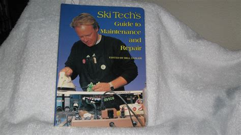 Ski Tech S Guide To Maintenance And Repair Tanler Bill 9780945465461