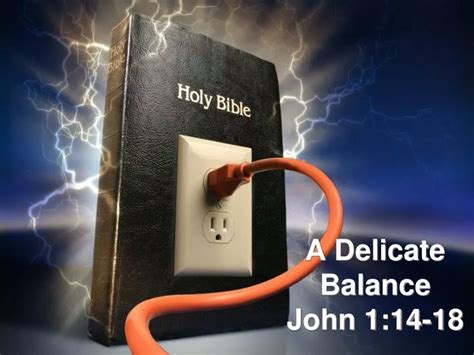 PPT A Delicate Balance John 1 14 18 PowerPoint Presentation Free