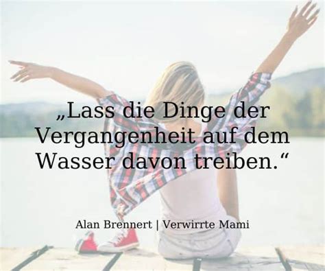 Loslassen Sprüche dich befreien Verwirrte Mami
