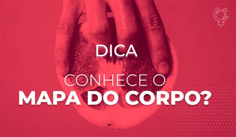 Zonas erógenas ou Mapa do prazer