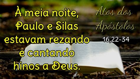 ATOS DOS APÓSTOLOS 16 22 34 REFLEXÃO Estudo Biblico para o seu
