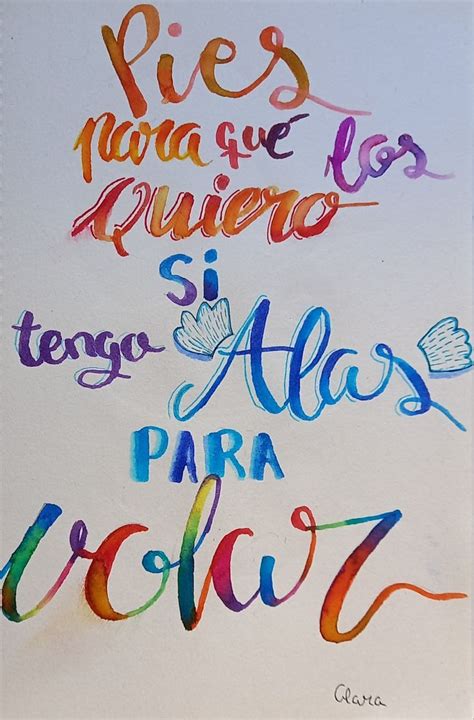 Frase Letterig Frida Kahlo Pies Para Que Los Quiero Si Tengo Alas Para