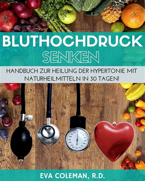 Bluthochdruck Blutdruck Senken Ohne Medikamente Handbuch Zur Heilung