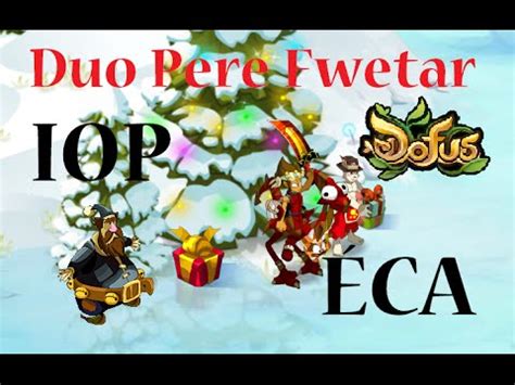 Dofus Duo Père Fwetar Iop Éca YouTube