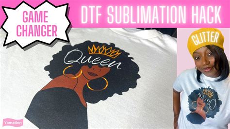GAME CHANGER SUBLIMATION ON COTTON HACK DTF GLITTER SUBLIMATION