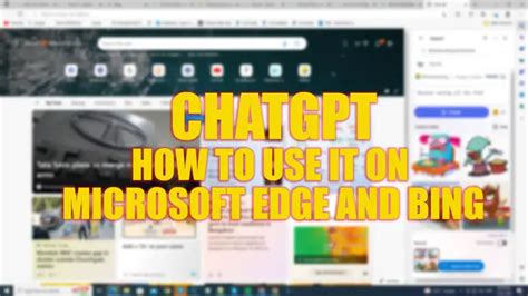 Chatgpt How To Use It On Bing And Microsoft Edge