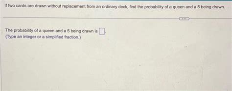 Solved If Two Cards Are Drawn Without Replacement From An Chegg