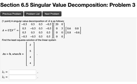 solved section 6 5 singular value decomposition problem 3 previous problem problem list next