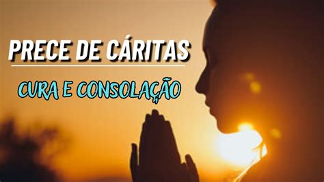 PRECE DE CÁRITAS para Cura e Consolação narrada por Cid Moreira Reze