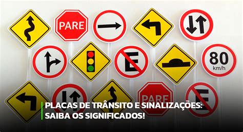 Placas De Tr Nsito E Sinaliza Es Saiba Os Significados Olho No Carro