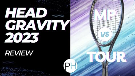 REVIEW HEAD Gravity 2023 MP Vs Tour Tennis Racket Review Auxetic