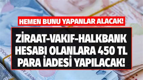 Ziraat Bankas Vak Fbank Halkbank Hesab Olanlara Duyuruldu Hemen O