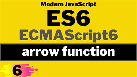 arrow function in es6 in depth ecmascript 6 modern javascript es6 tutorial in hindi in 2021