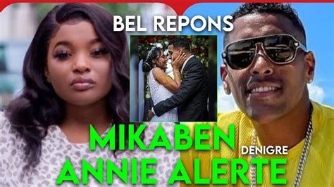 MEN TOUT DETAY SOU RELASYON ANNIE ALERTE AK MIKABEN NAN YouTube