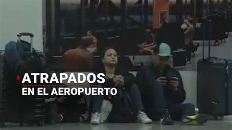 Vestidos Y Alborotados Dejan A Decenas Sin Vuelos En El Aeropuerto