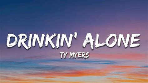 Ty Myers Drinkin Alone Lyrics YouTube