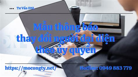 Mẫu thông báo thay đổi người đại diện theo ủy quyền mới nhất năm 2022