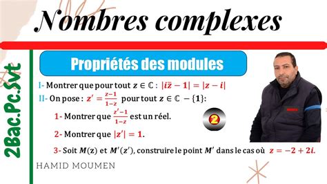 Nombres complexes Propriétés des modules Exercices corrigés 2Bac YouTube