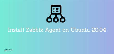 Install Zabbix Agent On Ubuntu 20 04