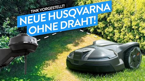 Neue Husqvarna Mähroboter ohne Begrenzungsdraht Nera EPOS tink