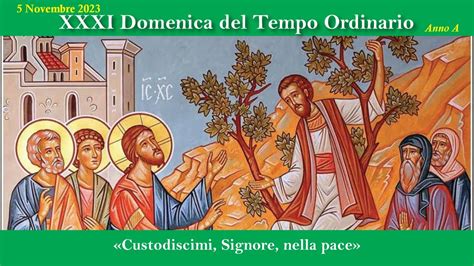 XXXI Domenica Del Tempo Ordinario Anno A Santa Messa Ore 18 00 05 11