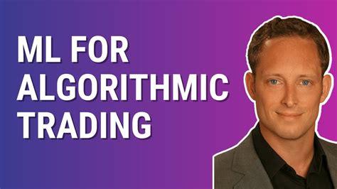 machine learning for algorithmic trading with stefan jansen youtube