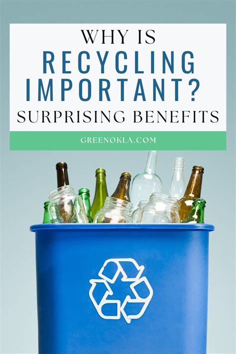 Why Is Recycling Important Surprising Benefits Of Recycling Green
