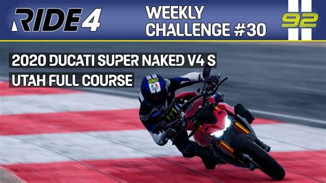 RIDE 4 Weekly Challenge 30 2020 Ducati Super Naked V4 S Utah