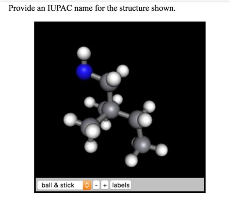 SOLVED Provide An IUPAC Name For The Structure Shown Ball Stick Labels