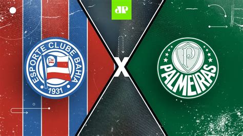 Bahia X Palmeiras AO VIVO 12 10 2021 Campeonato Brasileiro YouTube