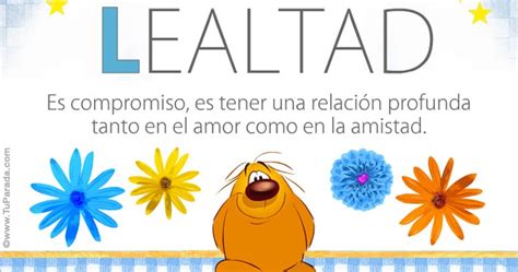 LEALTAD LEALTAD UNA GRAN VIRTUD