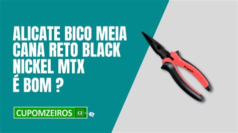 Alicate de Bico Meia Cana Reto Black Nickel Mtx é Bom 2023