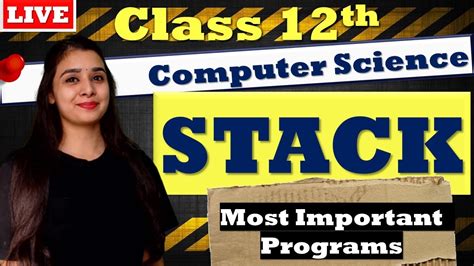 stack most important programs how to solve stack programs cbse class 12th term 2 lovejeet