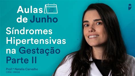 Síndromes Hipertensivas na Gestação Parte II Aula de Obstetrícia